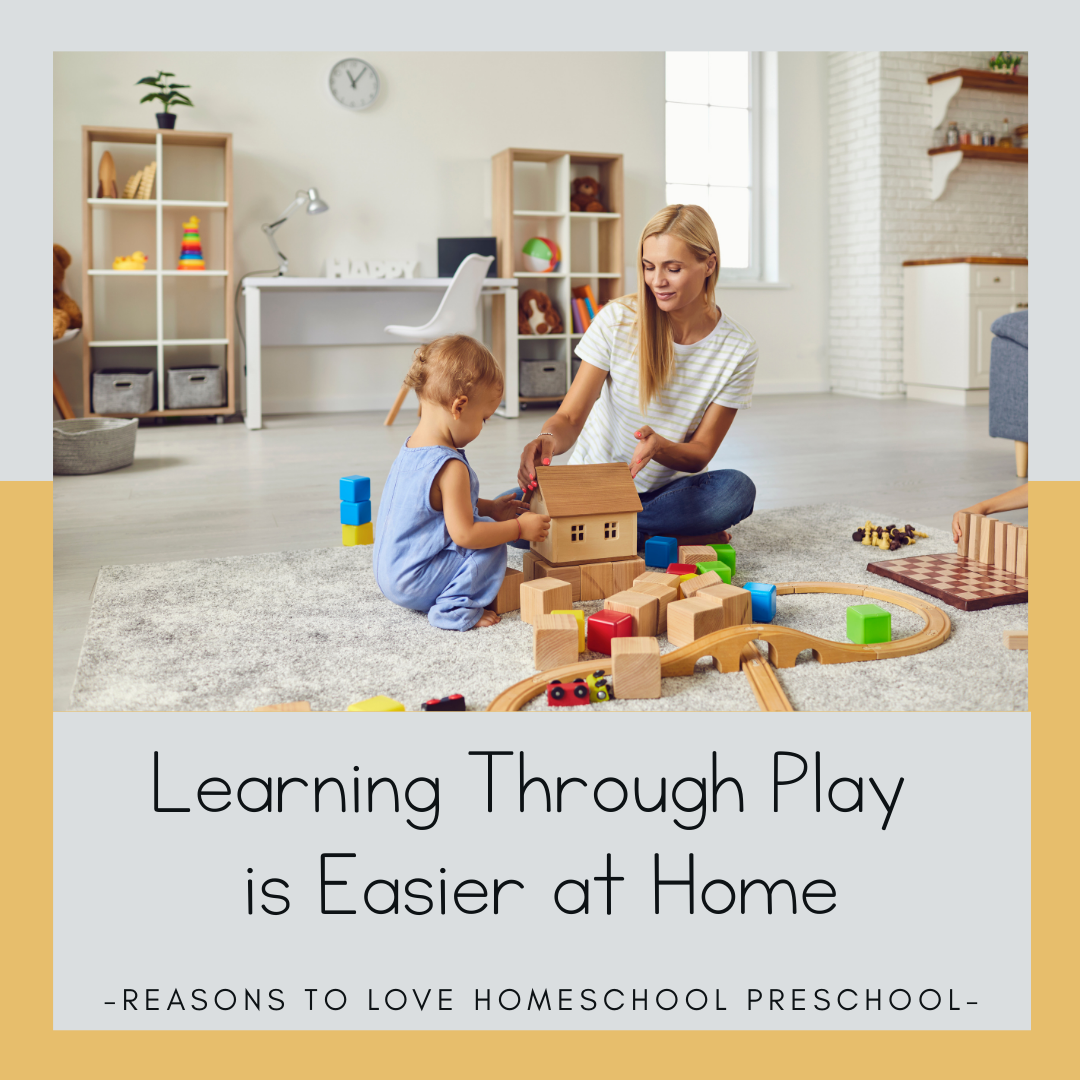 5 Reasons to Love Homeschool Preschool - The Stay-at-Home Teacher