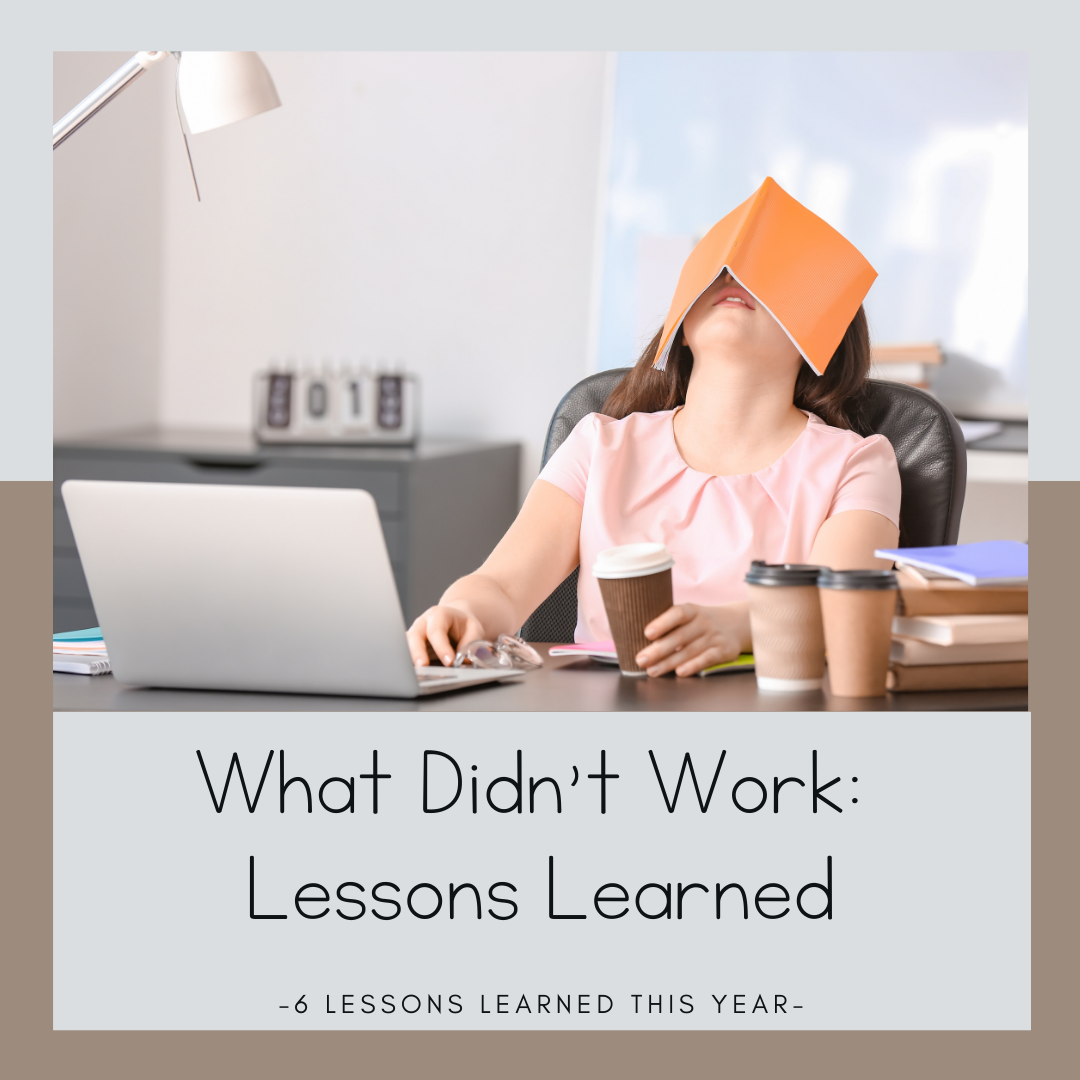 Reflecting on What Worked: 6 Helpful Lessons Learned This Year
